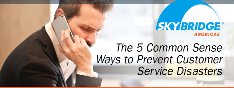 The 5 Common Sense Ways to Prevent Customer Service Disasters ...